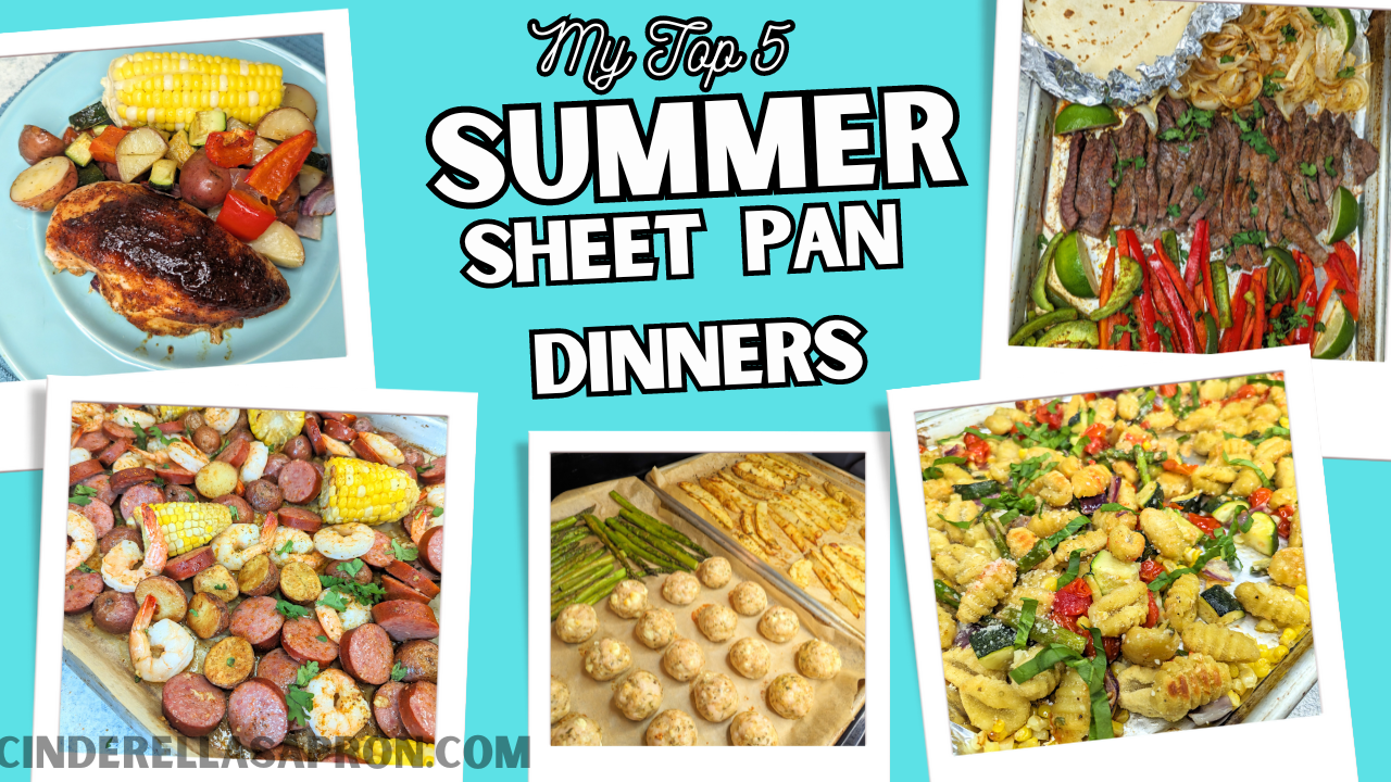 My Top 5: Summer Sheet Pan Dinners – Cinderella's Apron